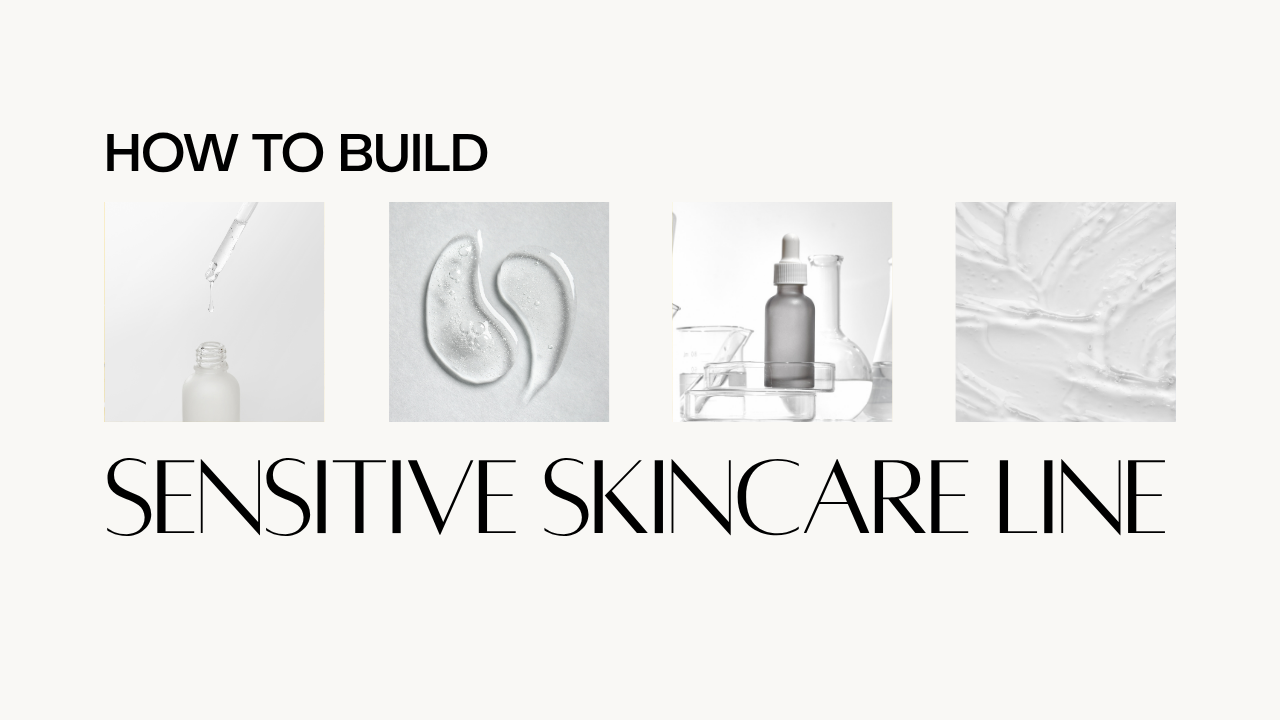 Building a Sensitive Skin Skincare Line: Key Products to Include ...