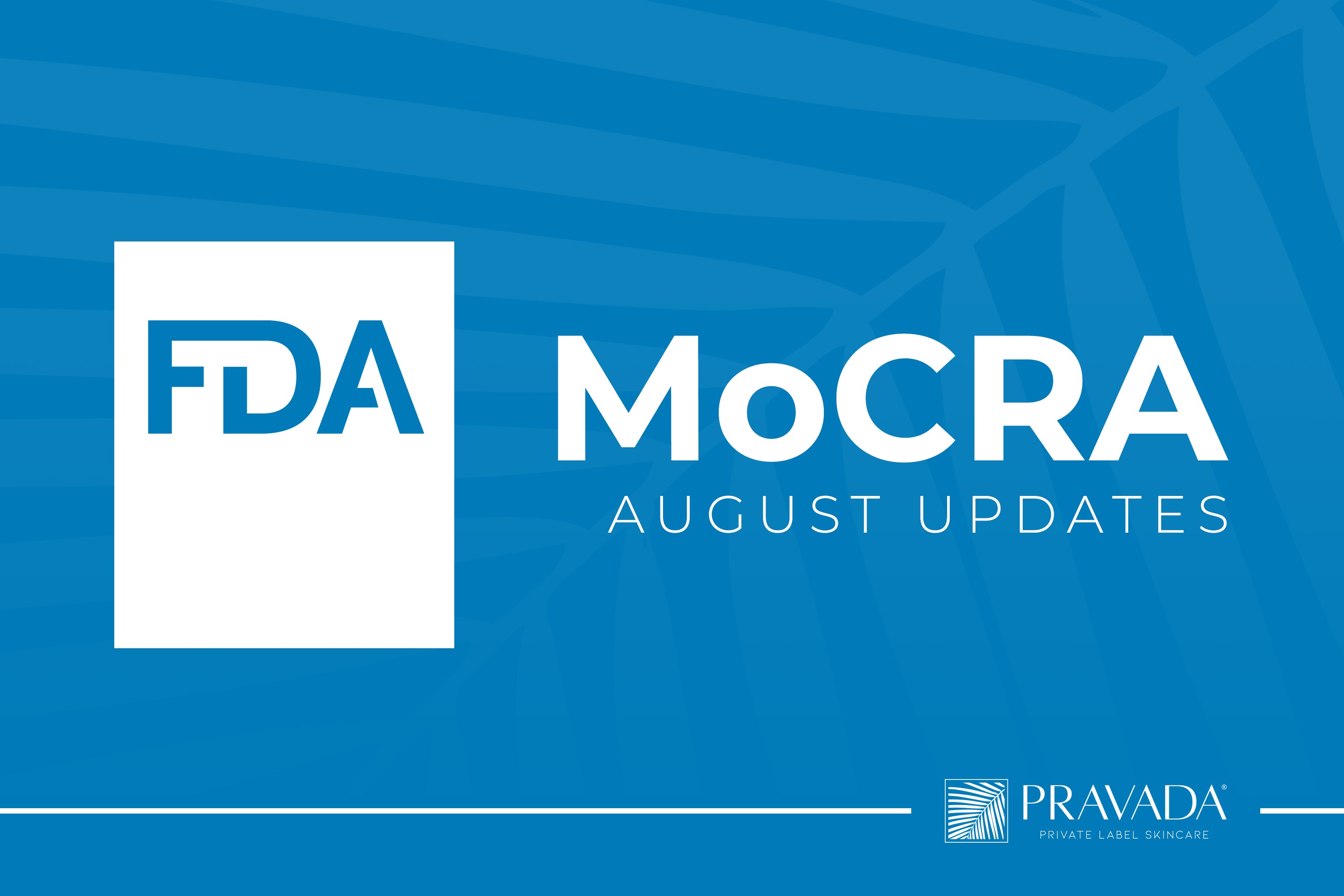 New MoCRA (Modernization of Cosmetics Regulation Act) Update! – Pravada ...